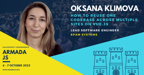 Oksana Klimova How To Reuse One Codebase Across Multiple Sites On Vuejs Armada Js 2023