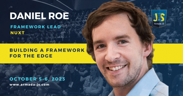 Daniel Roe - Building a Framework for the Edge - Armada JS 2024