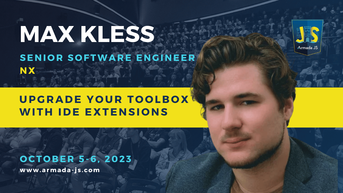 Max Kless - Upgrade Your Toolbox with IDE Extensions - Armada JS 2024